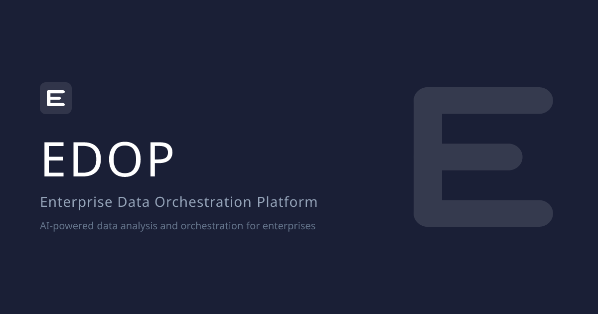 EDOP — Enterprise Data Orchestration Platform